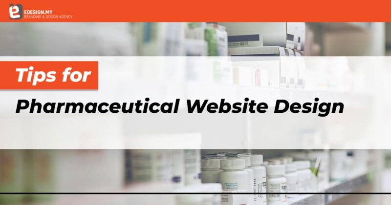 Tips for Pharmaceutical Website Design - Malaysia Design Agency