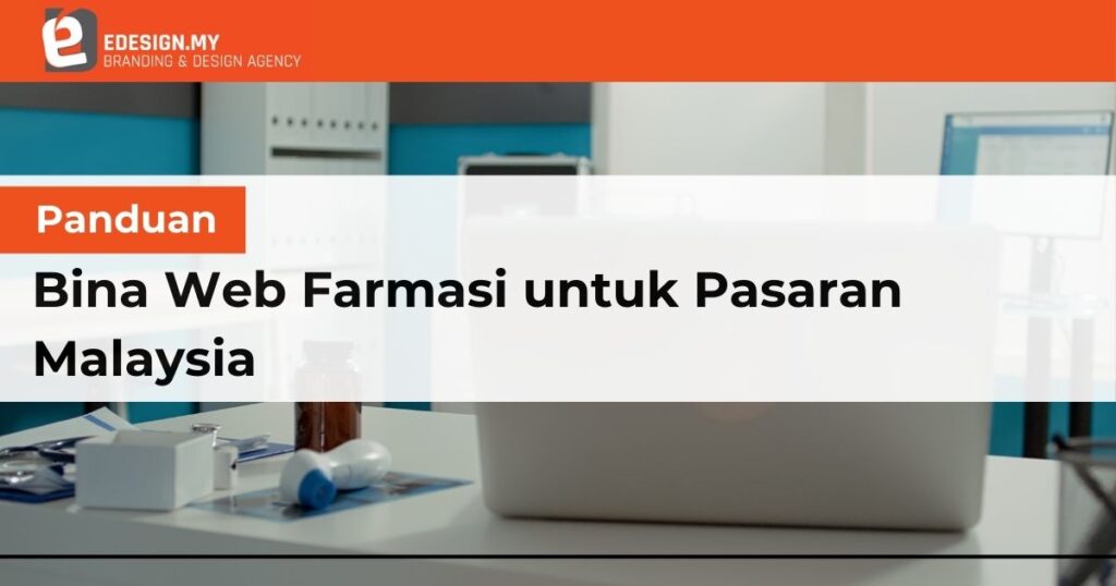 Panduan Bina Web Farmasi untuk Pasaran Malaysia